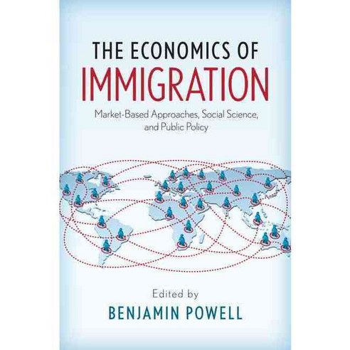 The Economics of Immigration: Market-Based Approaches Social Science ...