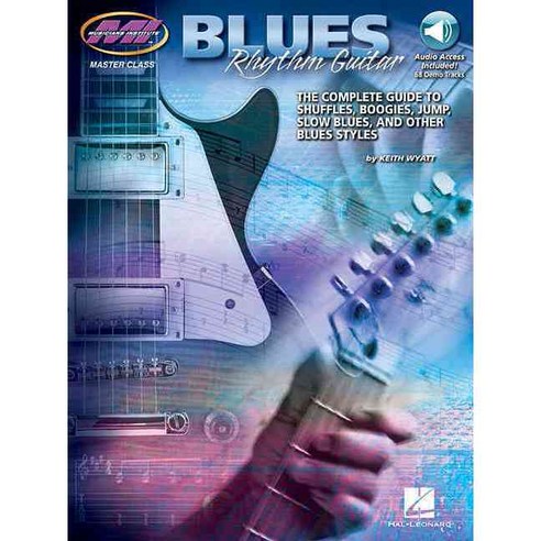 Blues Rhythm Guitar: The Complete Guide to Shuffles Boogies Jump Slow ...