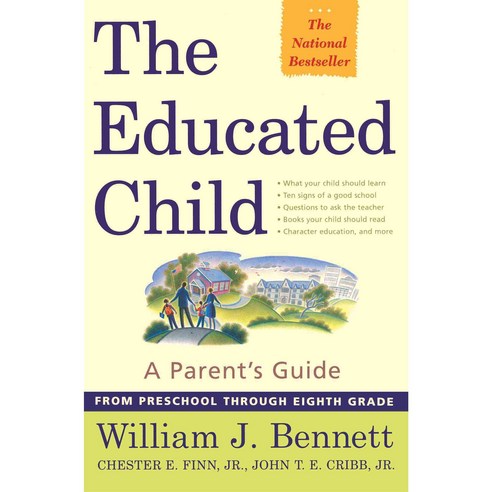 The Educated Child: A Parent''s Guide from Preschool Through Eighth ...