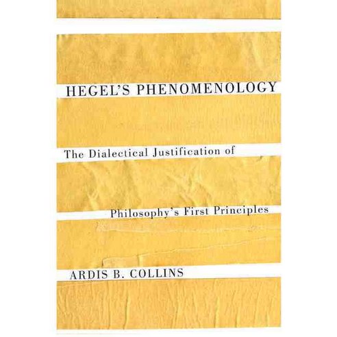 Hegel''s Phenomenology: The Dialectical Justification of Philosophy''s ...