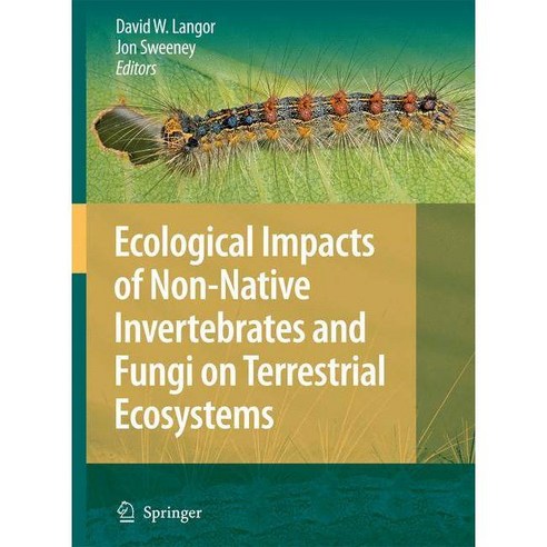 Ecological Impacts of Non-Native Invertebrates and Fungi on Terrestrial ...