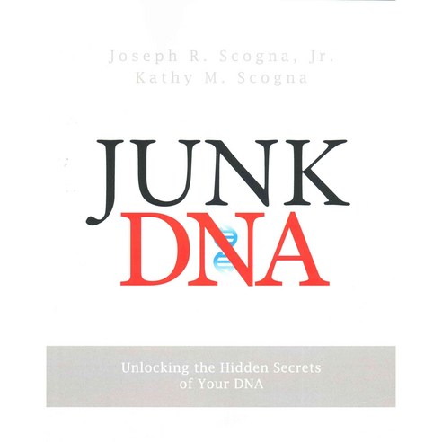 Junk DNA: Unlocking the Hidden Secrets of Your DNA, Createspace ...