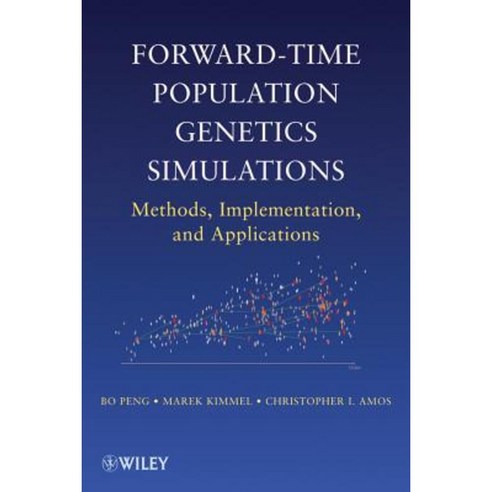 Forward-Time Population Genetics Simulations: Methods Implementation ...