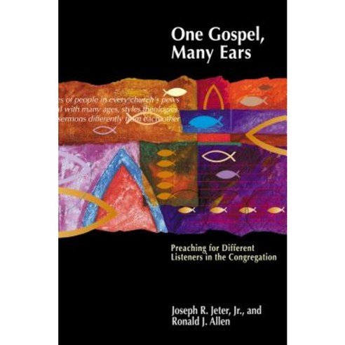 One Gospel Many Ears: Preaching for Different Listeners in the ...
