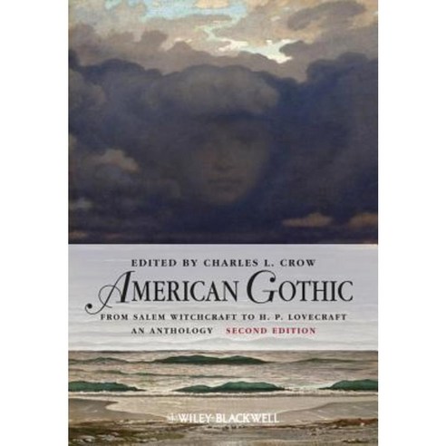 American Gothic: From Salem Witchcraft to H. P. Lovecraft an Anthology ...