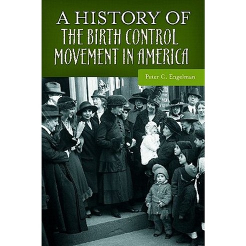 A History of the Birth Control Movement in America Hardcover, Praeger ...