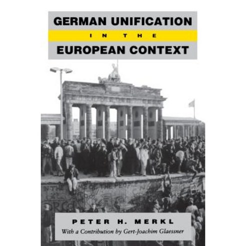German Unification in the European Context Paperback, Penn State ...