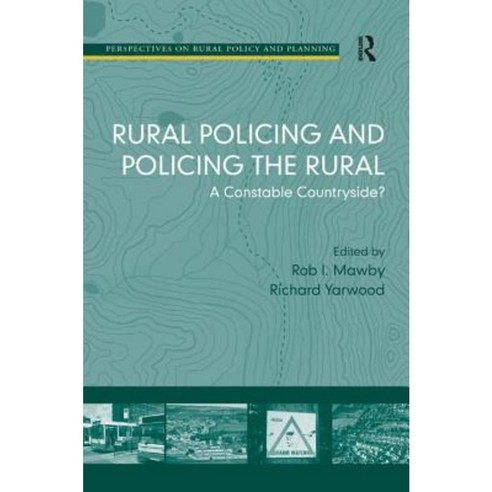 Rural Policing and Policing the Rural: A Constable Countryside ...