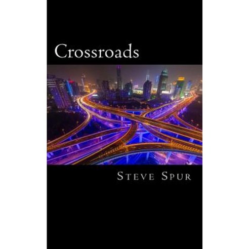 Crossroads: A Guide to Finding Your Path Paperback, Avery Publishing ...