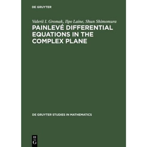 Painlev Differential Equations in the Complex Plane Hardcover, de ...