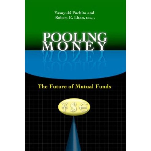Pooling Money: The Future of Mutual Funds Paperback, Brookings ...
