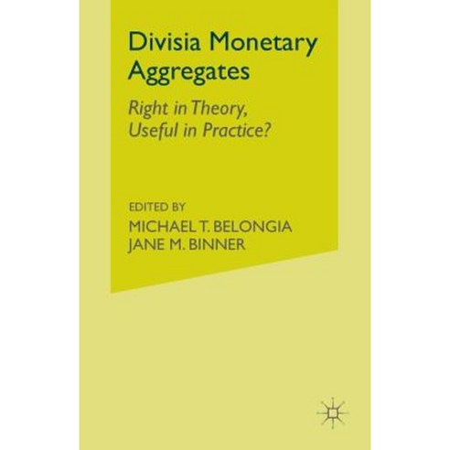 Divisia Monetary Aggregates: Theory and Practice Paperback, Palgrave ...