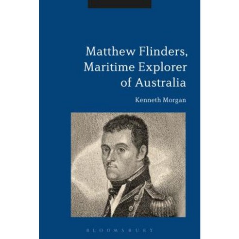 Matthew Flinders Maritime Explorer of Australia Paperback, Bloomsbury ...