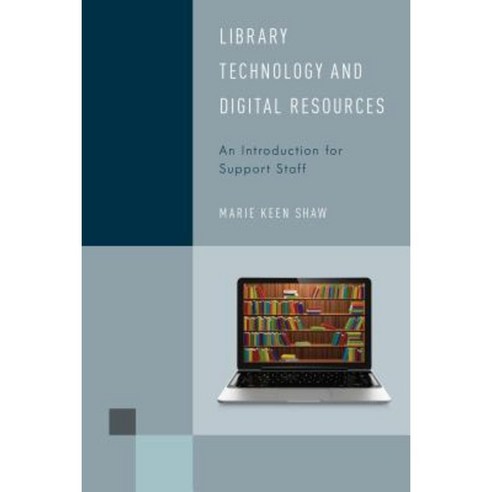 Library Technology and Digital Resources: An Introduction for Support ...