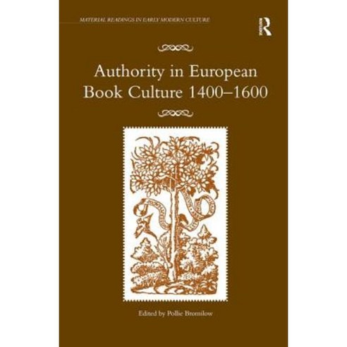 Authority in European Book Culture 1400-1600 Hardcover, Routledge - 가격 ...