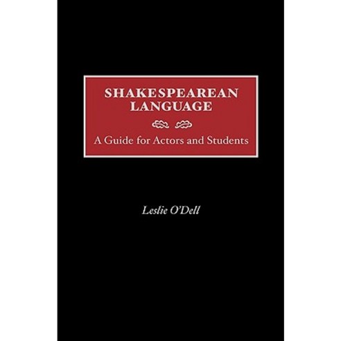 Shakespearean Language: A Guide for Actors and Students Hardcover ...
