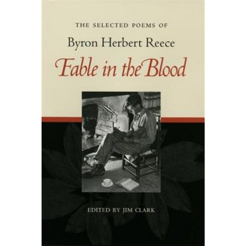 Selected Poems of Byron Herbert Reece Hardcover, University of Georgia ...