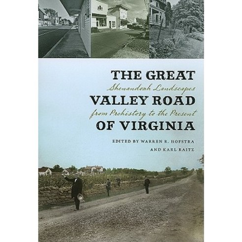 The Great Valley Road of Virginia: Shenandoah Landscapes from ...