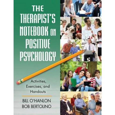 The Therapist''s Notebook on Positive Psychology: Activities Exercises ...