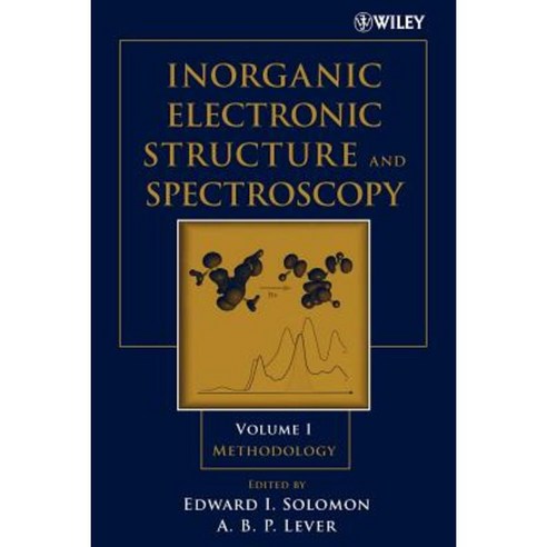 Inorganic Electronic Structure and Spectroscopy Volume 1: Methodology ...