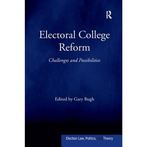 Electoral College Reform: Challenges and Possibilities Hardcover ...
