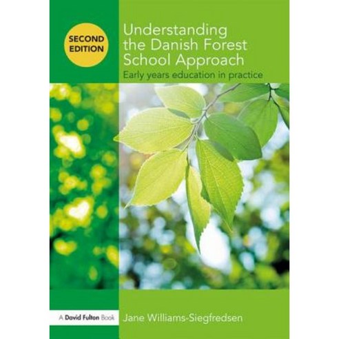 Understanding the Danish Forest School Approach: Early Years Education ...