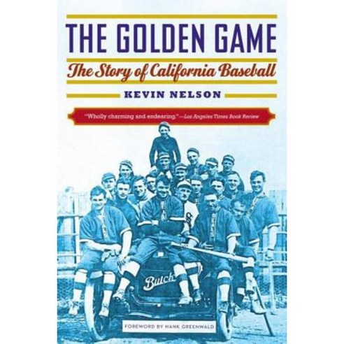 The Golden Game: The Story of California Baseball Paperback, Bison ...
