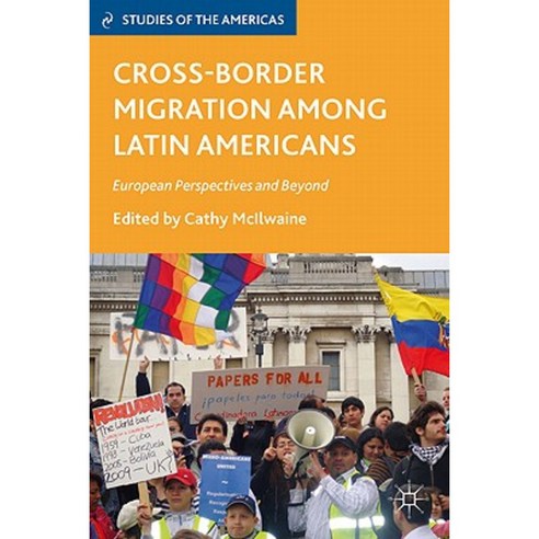 Cross-Border Migration Among Latin Americans: European Perspectives and ...