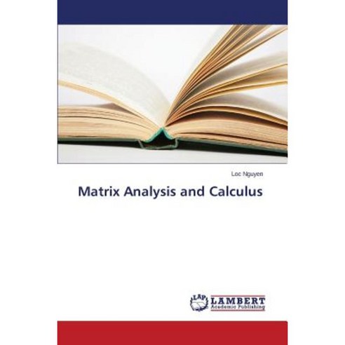 Matrix Analysis and Calculus Paperback, LAP Lambert Academic Publishing - 가격 변동
