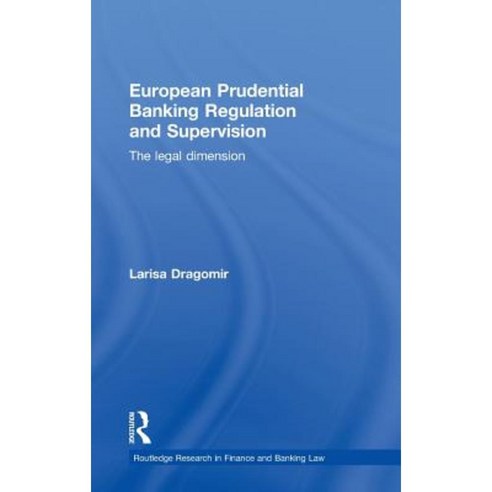 European Prudential Banking Regulation and Supervision: The Legal ...