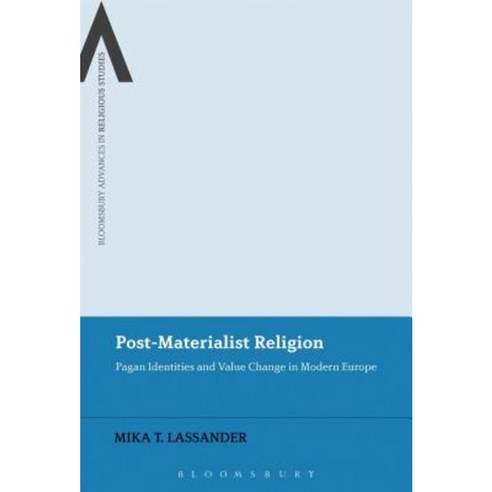 Post-Materialist Religion: Pagan Identities and Value Change in Modern ...