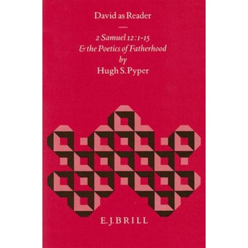 David as Reader: 2 Samuel 12:1-15 and the Poetics of Fatherhood ...