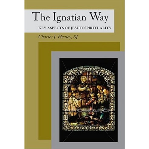 The Ignatian Way: Key Aspects of Jesuit Spirituality Paperback, Paulist ...