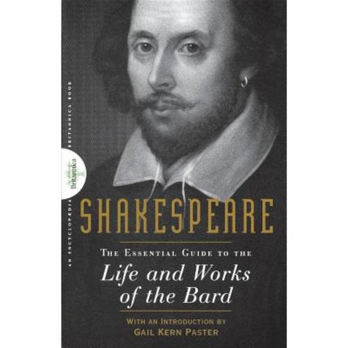 Shakespeare: The Essential Guide to the Life and Works of the Bard ...