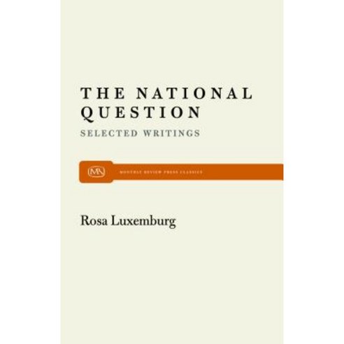 The National Question: Selected Writings by Rosa Luxemburg Paperback, Monthly R