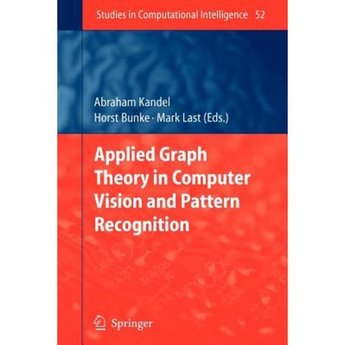 Applied Graph Theory in Computer Vision and Pattern Recognition Paperback, Spri
