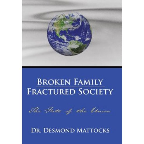 Broken Family-Fractured Society: The Fate of the Union Hardcover ...