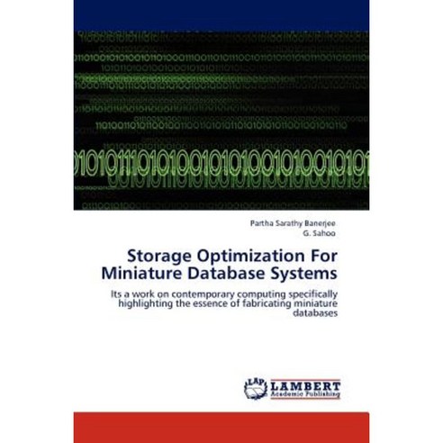 Storage Optimization for Miniature Database Systems Paperback, LAP ...