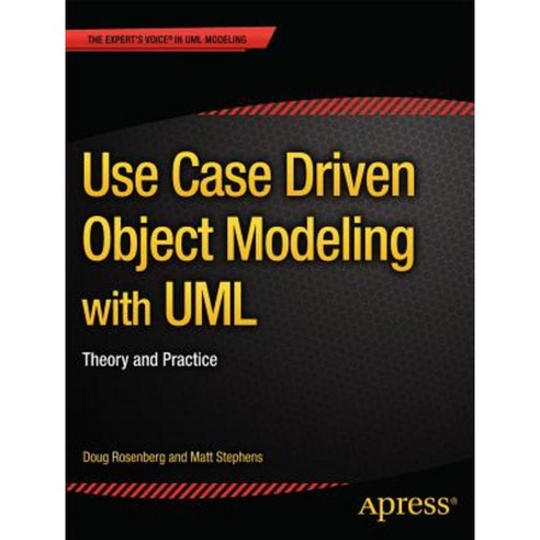 Use Case Driven Object Modeling with UML: Theory and Practice Paperback, Apress