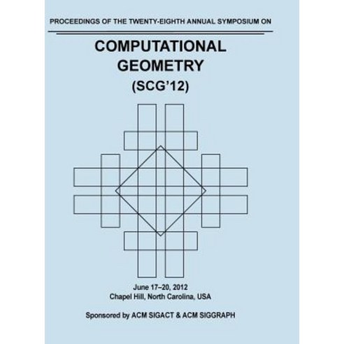 Scg 12 Proceedings of the 28th Annual Symposium on Computational ...