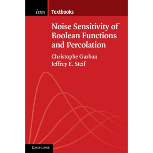 Noise Sensitivity of Boolean Functions and Percolation Paperback, Cambridge Uni