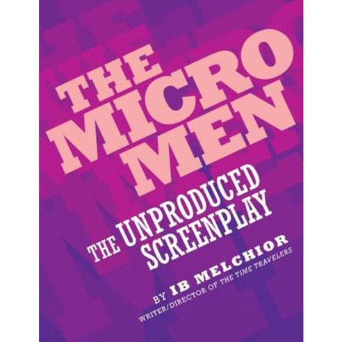 The Micro Men: The Unproduced Screenplay Paperback, BearManor Media ...