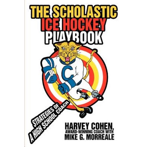 The Scholastic Ice Hockey Playbook: Strategies of a High School Coach ...
