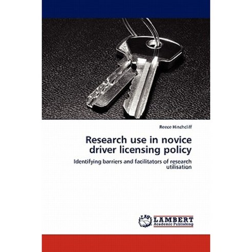 Research Use in Novice Driver Licensing Policy Paperback, LAP Lambert ...