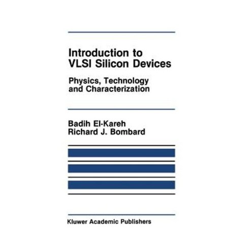 Introduction to VLSI Silicon Devices: Physics Technology and ...