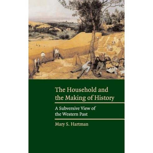 The Household and the Making of History, Cambridge University Press ...