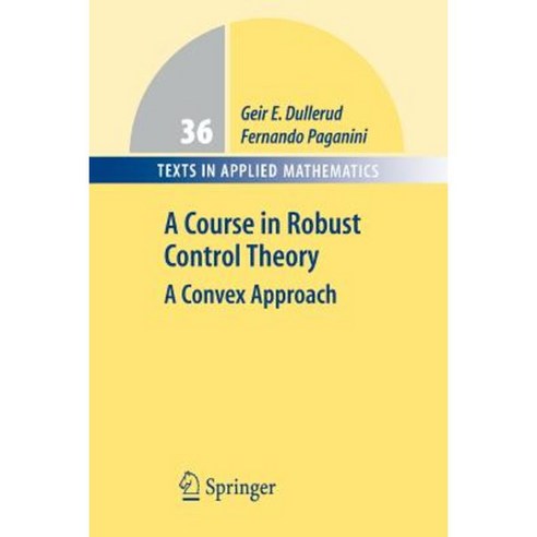 A Course in Robust Control Theory: A Convex Approach Paperback, Springer - 가격 변