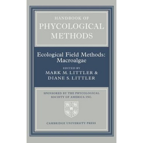 Handbook of Phycological Methods: Volume 4: Ecological Field Methods ...