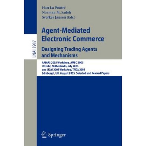 Agent-Mediated Electronic Commerce: Designing Trading Agents and ...