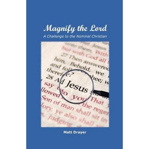 Magnify the Lord: A Challenge to the Nominal Christian Paperback ...